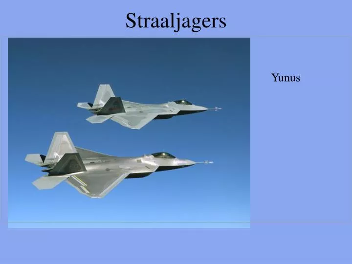 PPT - Straaljagers PowerPoint Presentation, free download - ID:5313251