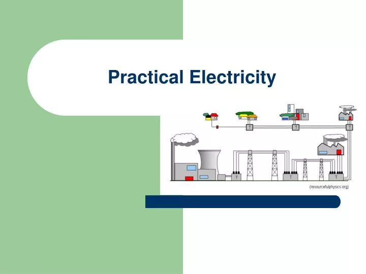 PPT - Practical Electricity PowerPoint Presentation, free download - ID ...