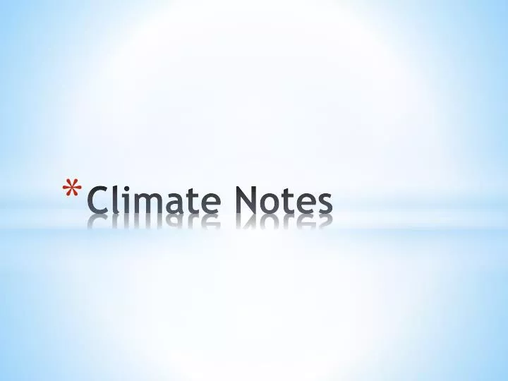 PPT - Climate Notes PowerPoint Presentation, free download - ID:5314446
