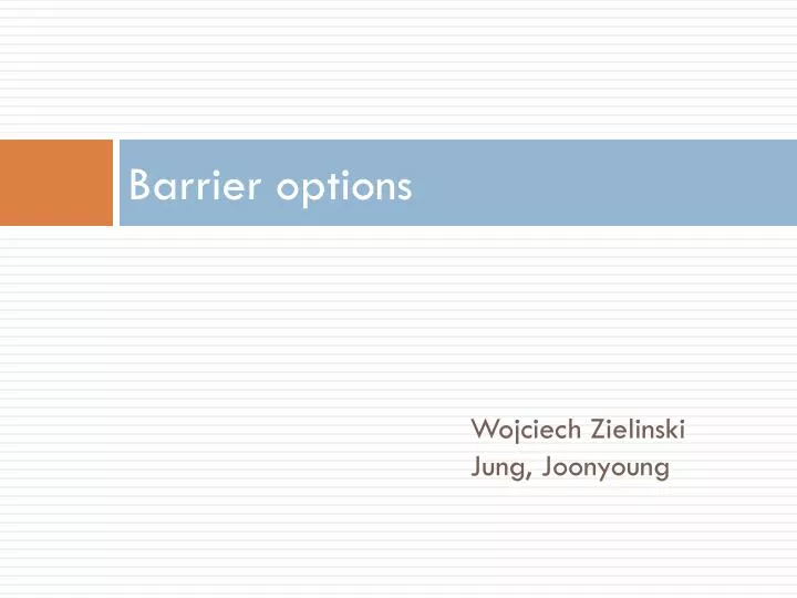 PPT - Barrier options PowerPoint Presentation, free download - ID:5315174