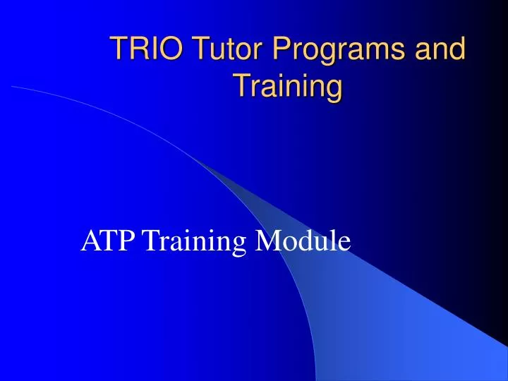 PPT - TRIO Tutor Programs and Training PowerPoint Presentation, free ...