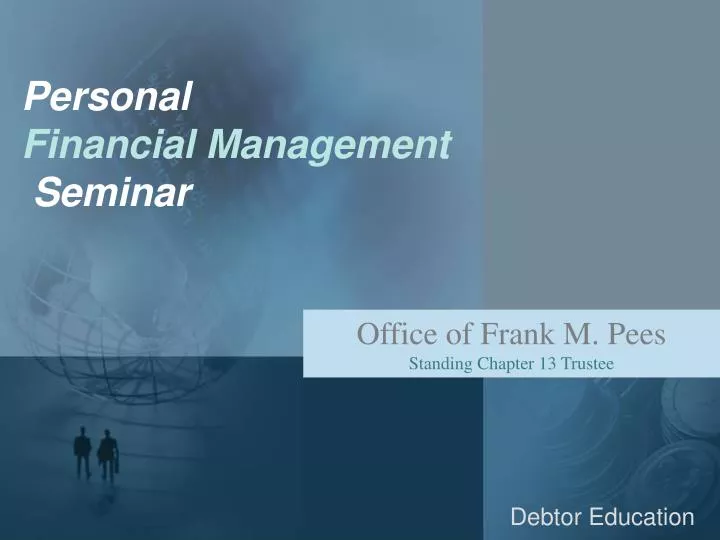 PPT - Personal Financial Management Seminar PowerPoint Presentation ...
