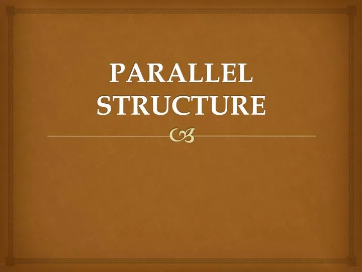 PPT - PARALLEL STRUCTURE PowerPoint Presentation, free download - ID ...