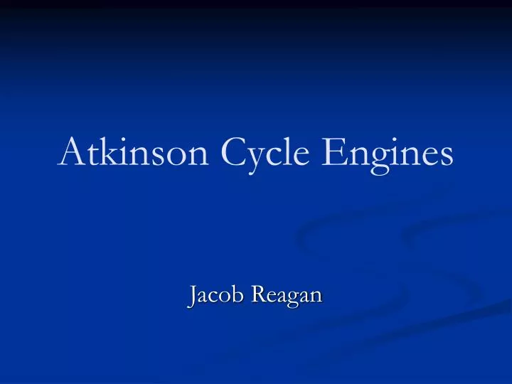 PPT - Atkinson Cycle Engines PowerPoint Presentation, free download ...