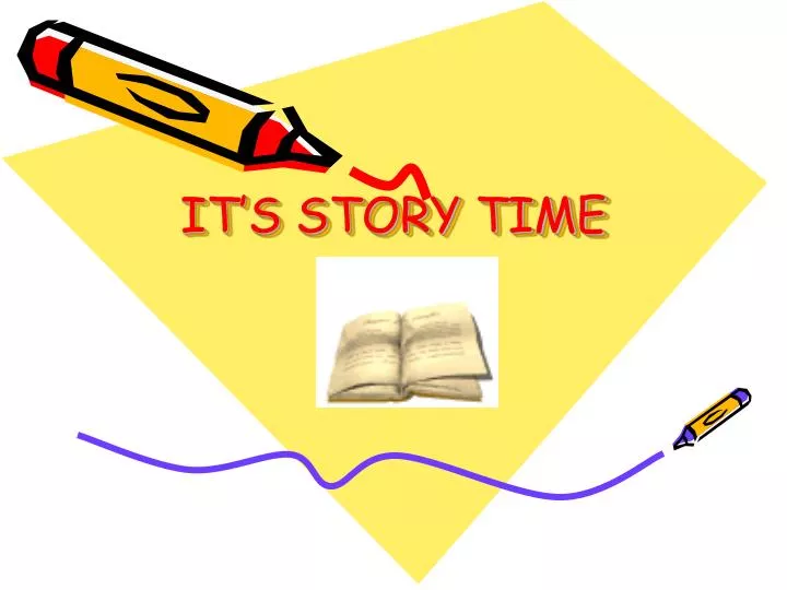PPT - IT’S STORY TIME PowerPoint Presentation, free download - ID:5316634