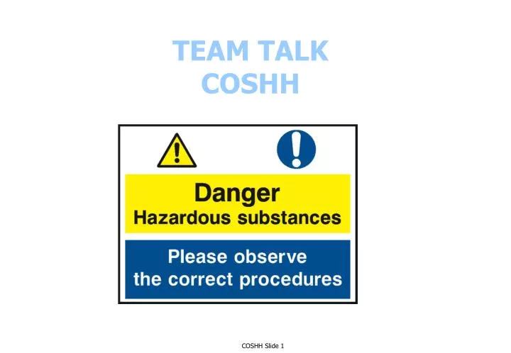 PPT - TEAM TALK COSHH PowerPoint Presentation, free download - ID:5316697