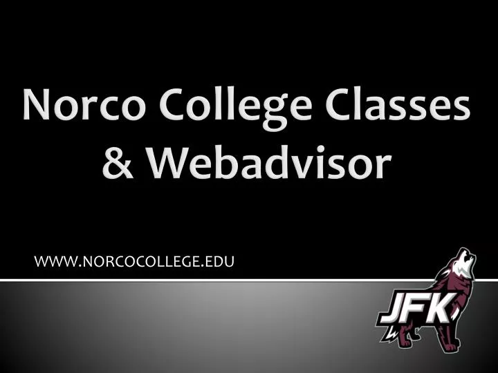 PPT - Norco College Classes & Webadvisor PowerPoint Presentation, free ...
