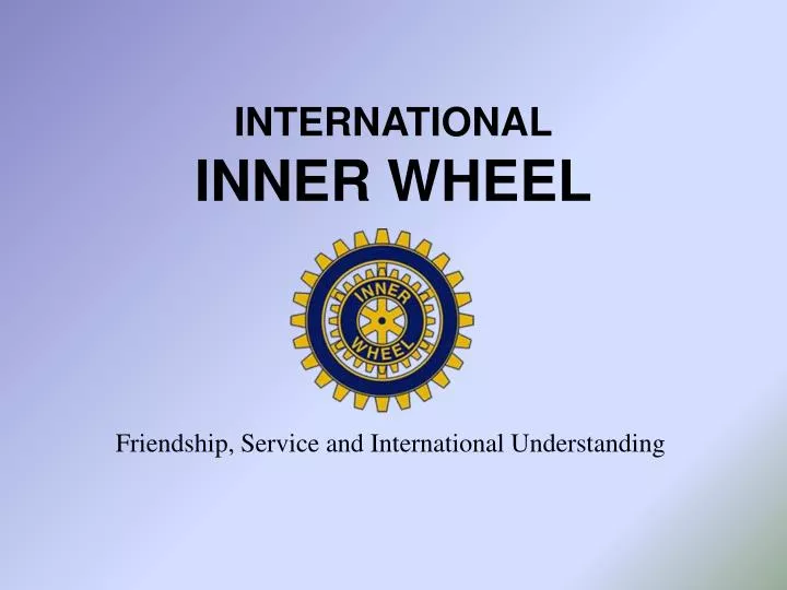 PPT - INTERNATIONAL INNER WHEEL PowerPoint Presentation, free download ...