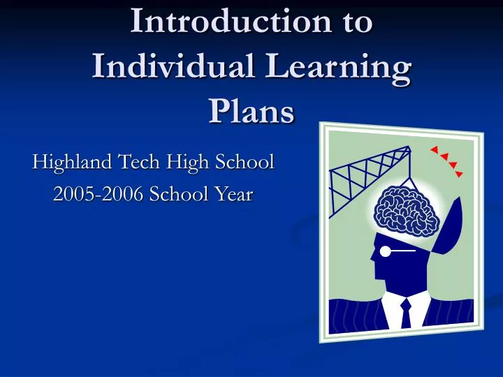 PPT - Introduction to Individual Learning Plans PowerPoint Presentation ...
