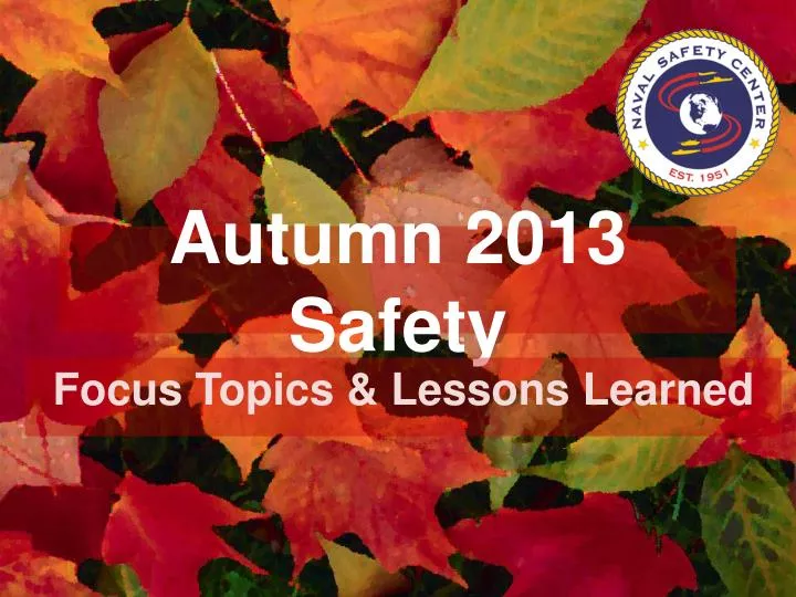PPT - Autumn 2013 Safety PowerPoint Presentation, free download - ID ...