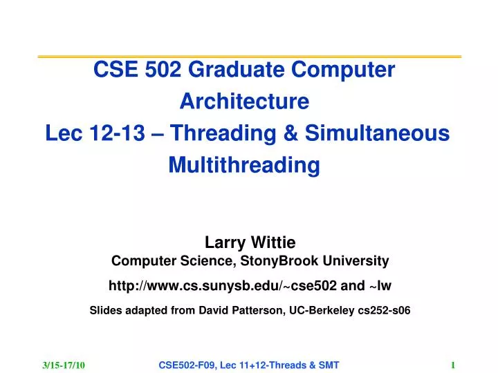 PPT - CSE 502 Graduate Computer Architecture Lec 12-13 – Threading ...