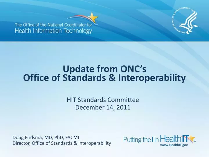 PPT - Update from ONC’s Office of Standards & Interoperability ...