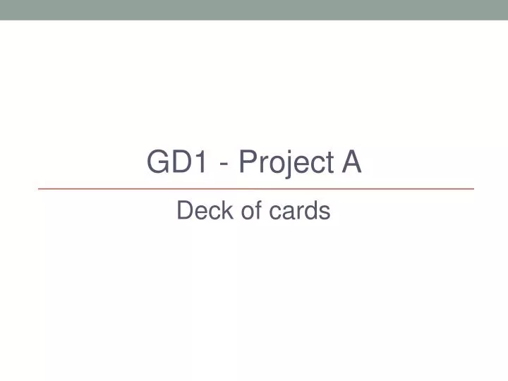 PPT - GD1 - Project A PowerPoint Presentation, free download - ID:5319327