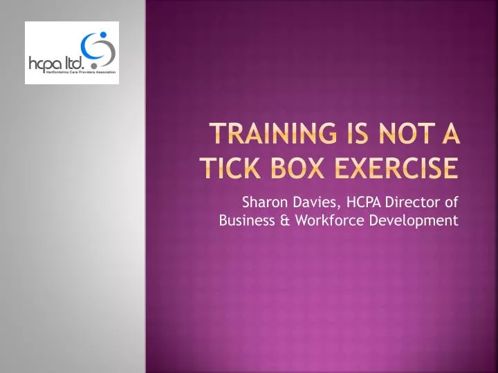 PPT - Training is not a tick box exercise PowerPoint Presentation, free ...
