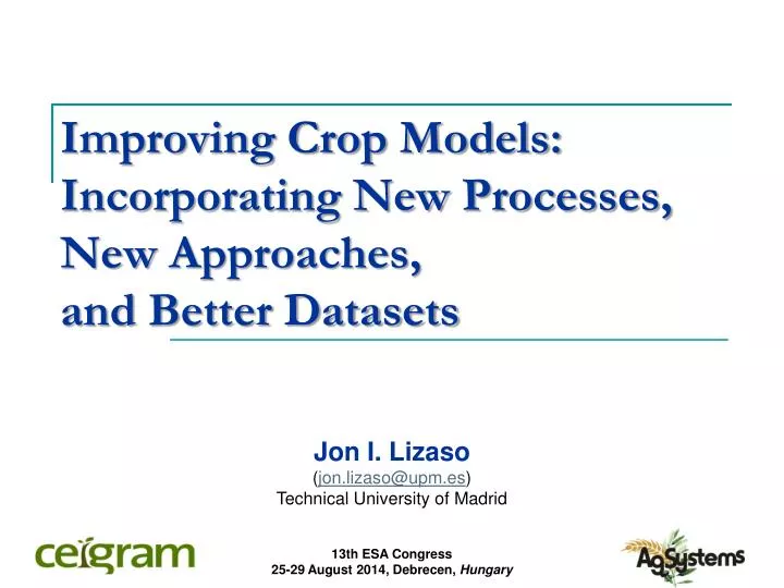 PPT - Improving Crop Models: Incorporating New Processes, New ...