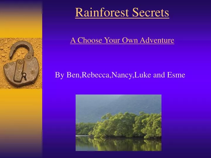 PPT - Rainforest Secrets A Choose Your Own Adventure PowerPoint ...