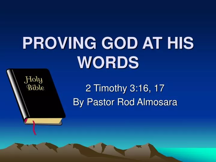 PPT - PROVING GOD AT HIS WORDS PowerPoint Presentation, free download ...