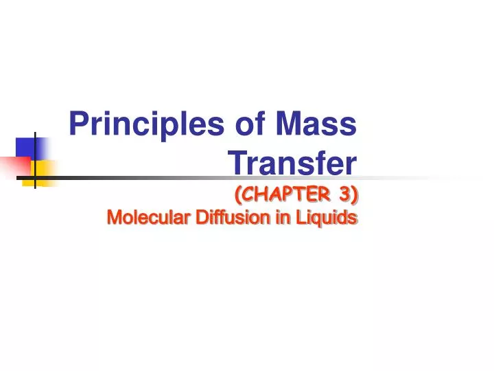 PPT - Principles of Mass Transfer (CHAPTER 3) Molecular Diffusion in ...