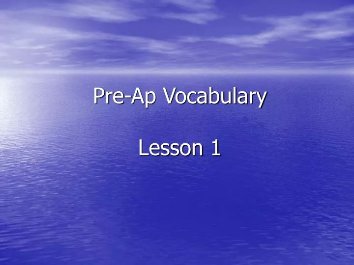 PPT - Pre-Ap Vocabulary Lesson 1 PowerPoint Presentation, free download ...