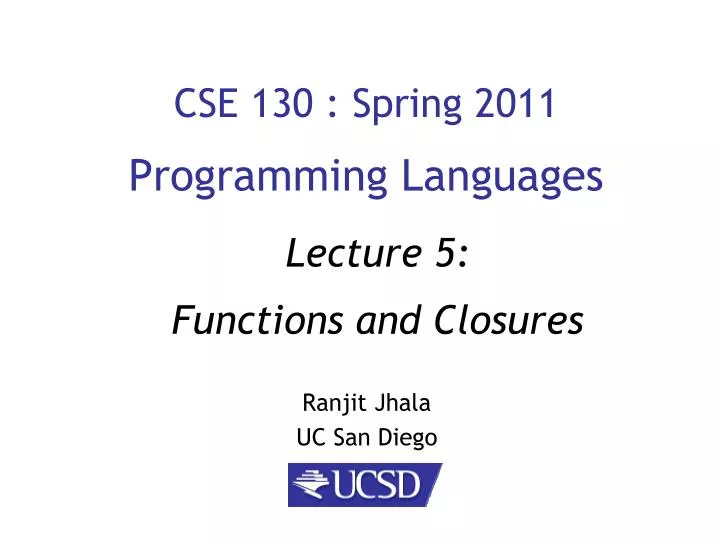 PPT - CSE 130 : Spring 2011 Programming Languages PowerPoint ...