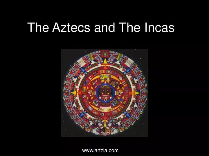 PPT - The Aztecs and The Incas PowerPoint Presentation, free download ...