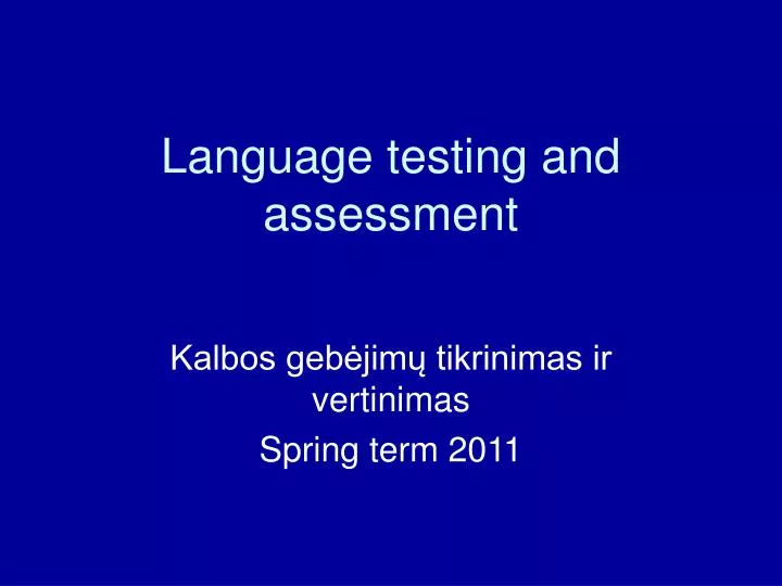 PPT - Language testing and assessment PowerPoint Presentation, free ...