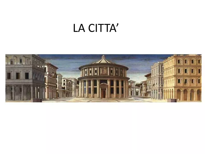 PPT - LA CITTA’ PowerPoint Presentation, free download - ID:5325378