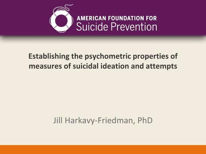 PPT - Establishing the psychometric properties of measures of suicidal ... PPT - Establishing the psychometric properties of measures of suicidal ...