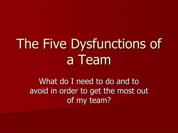 PPT - The Five Dysfunctions of a Team PowerPoint Presentation, free ...