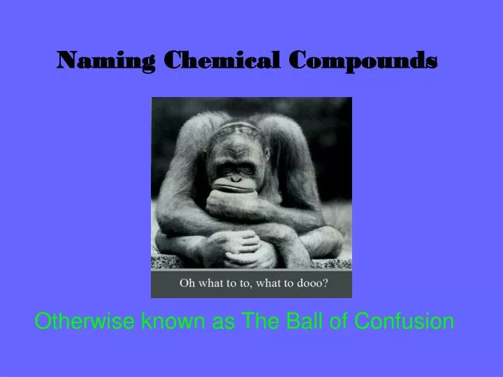 PPT - Naming Chemical Compounds PowerPoint Presentation, free download ...