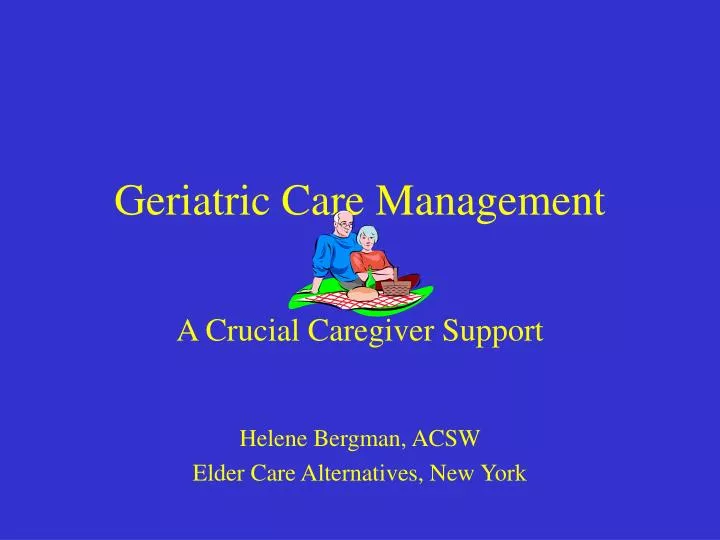 PPT - Geriatric Care Management PowerPoint Presentation, free download ...