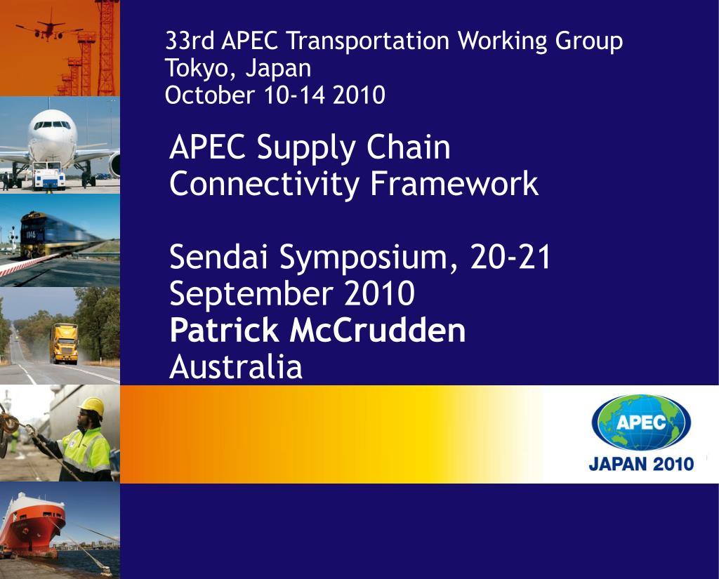 PPT - APEC Supply Chain Connectivity Framework Sendai Symposium, 20-21 ...