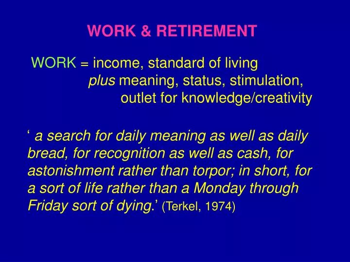 PPT - WORK & RETIREMENT PowerPoint Presentation, free download - ID:5329552