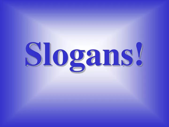 PPT - Slogans! PowerPoint Presentation, free download - ID:5330986
