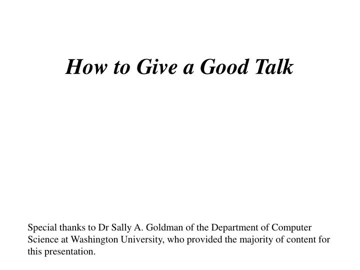 PPT - How to Give a Good Talk PowerPoint Presentation, free download ...