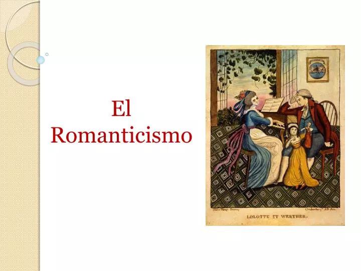 PPT - El Romanticismo ‏ PowerPoint Presentation, free download - ID:5331210
