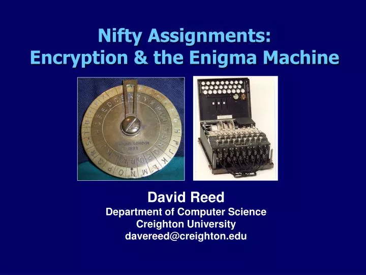 PPT - Nifty Assignments: Encryption & the Enigma Machine PowerPoint ...