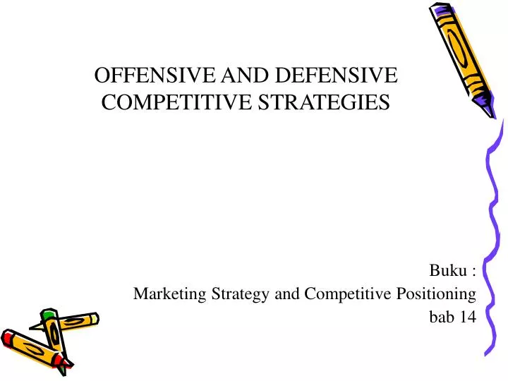 PPT - OFFENSIVE AND DEFENSIVE COMPETITIVE STRATEGIES PowerPoint ... PPT - OFFENSIVE AND DEFENSIVE COMPETITIVE STRATEGIES PowerPoint ...