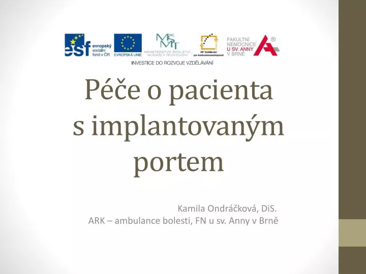 PPT - Péče o pacienta s implantovaným portem PowerPoint Presentation ...