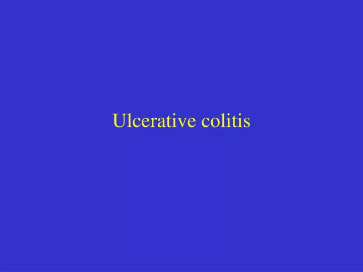 Ppt Ulcerative Colitis Powerpoint Presentation Free Download Id 5332735