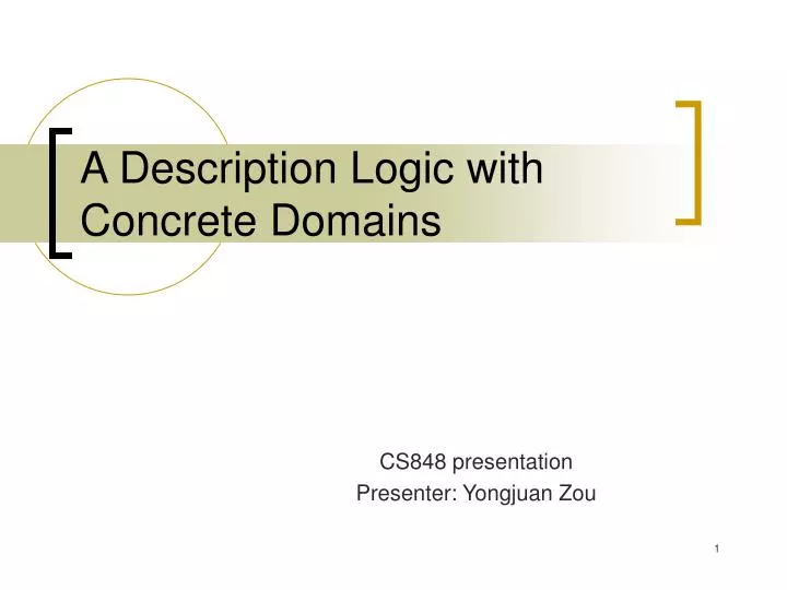 PPT - A Description Logic with Concrete Domains PowerPoint Presentation ...