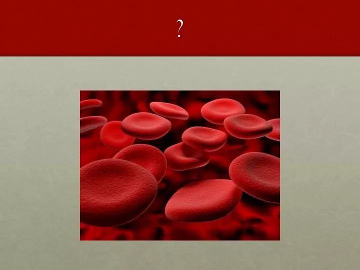 PPT - Red blood cells!!! PowerPoint Presentation, free download - ID ...