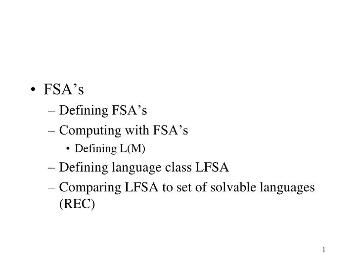 PPT - FSA’s Defining FSA’s Computing with FSA’s Defining L(M) Defining ...