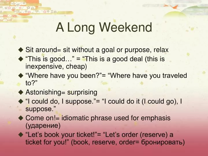 PPT - A Long Weekend PowerPoint Presentation, free download - ID:5334287