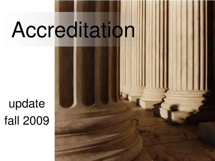 PPT - Accreditation PowerPoint Presentation, free download - ID:5334586