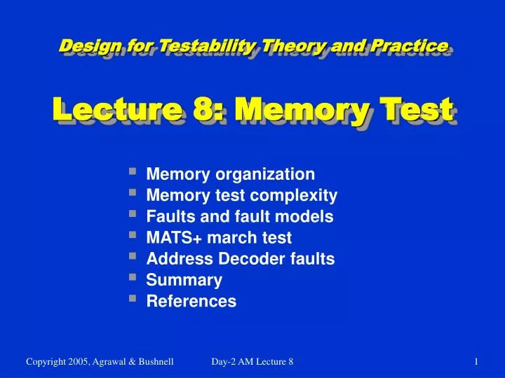 PPT - Design for Testability Theory and Practice Lecture 8: Memory Test ...