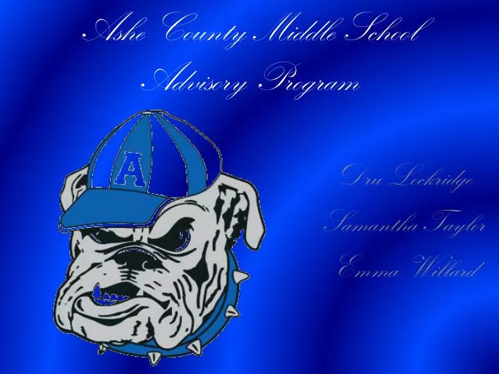 PPT - Ashe County Middle School Advisory Program PowerPoint ...