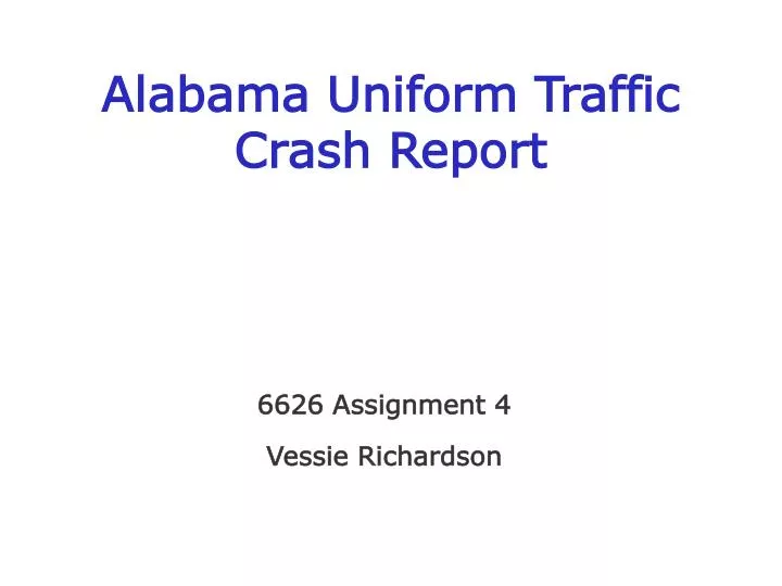 PPT - Alabama Uniform Traffic Crash Report PowerPoint Presentation ...
