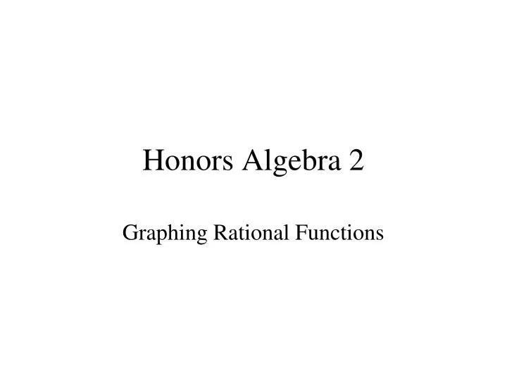 PPT - Honors Algebra 2 PowerPoint Presentation, free download - ID:5337039