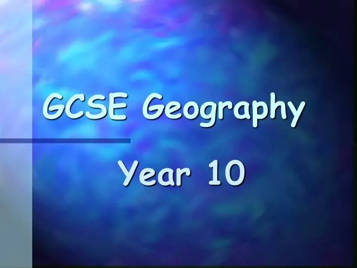 PPT - GCSE Geography PowerPoint Presentation, free download - ID:5338272